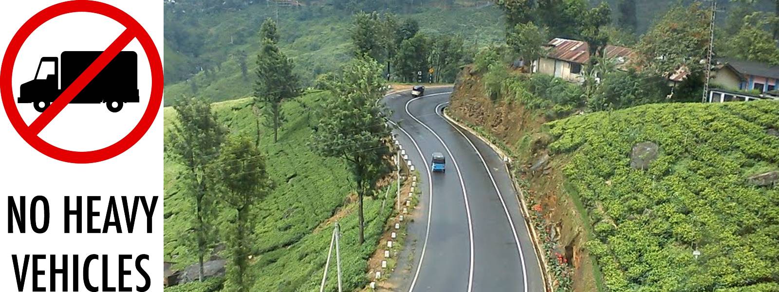 Entry of heavy vehicles to Radella Short Cut Road suspended