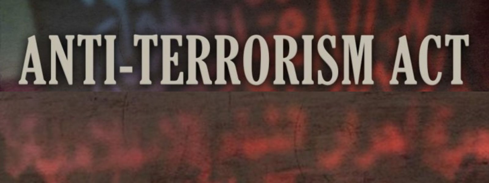 Anti-Terrorism Act, that is to replace the PTA, is an even more serious ...