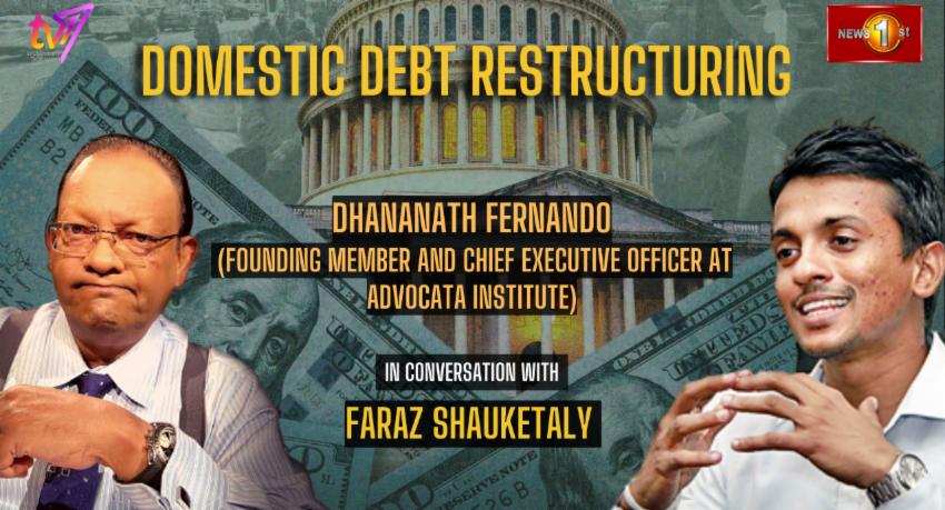 Domestic Debt Restructuring | Dhananath Fernando | 08 May 2023 in ...