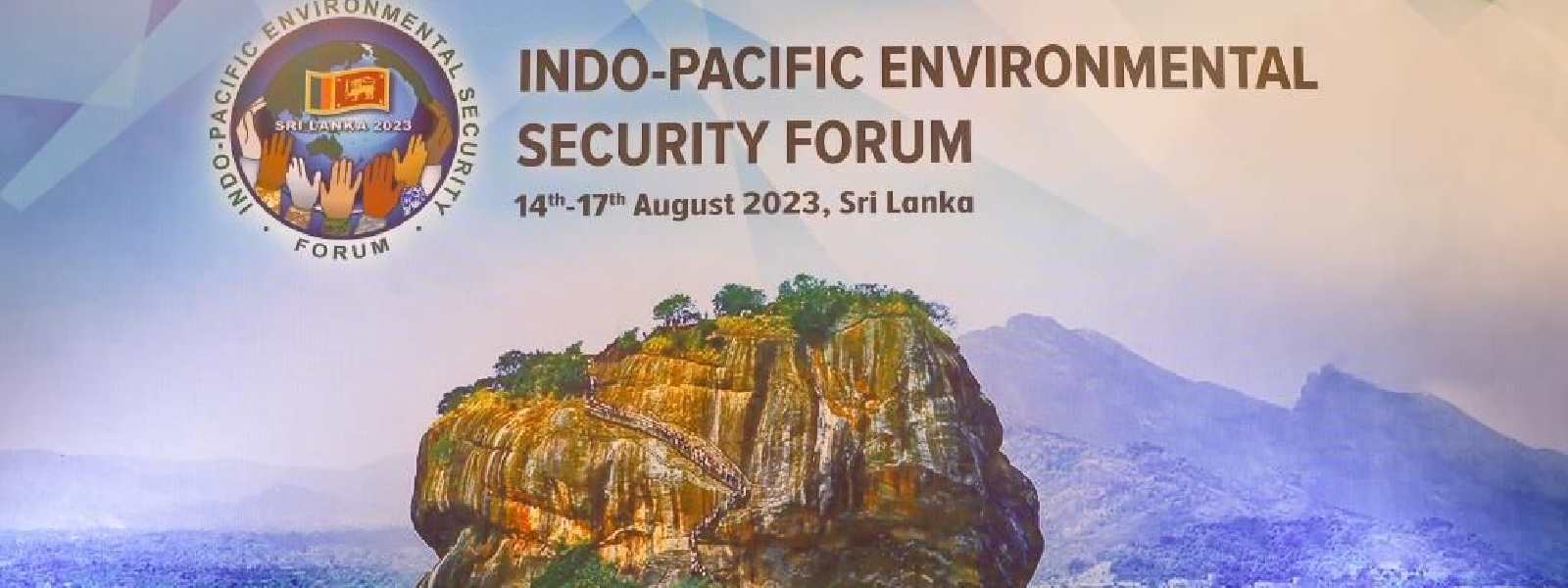 Indo-Pacific Environmental Security Forum opens in Colombo