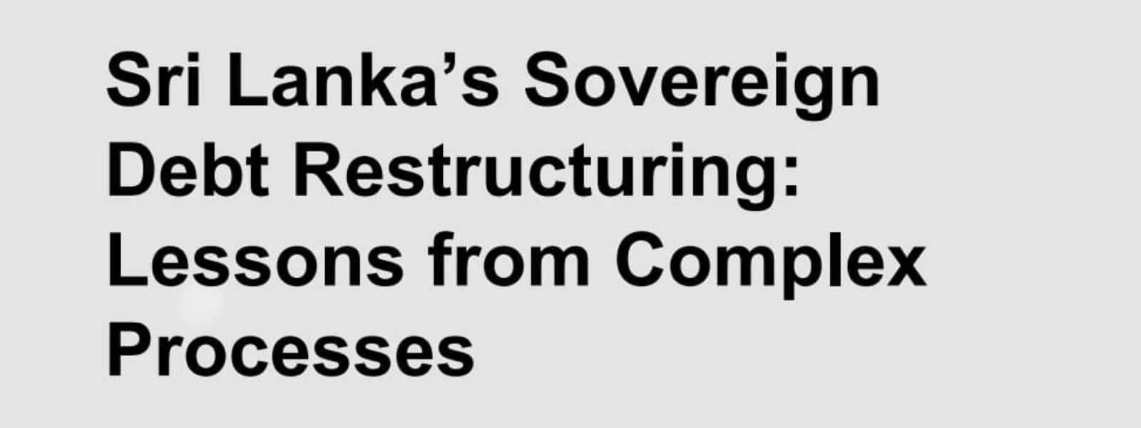 Sri Lanka’s Debt Restructuring Nears Completion, But IMF Warns: ‘No ...