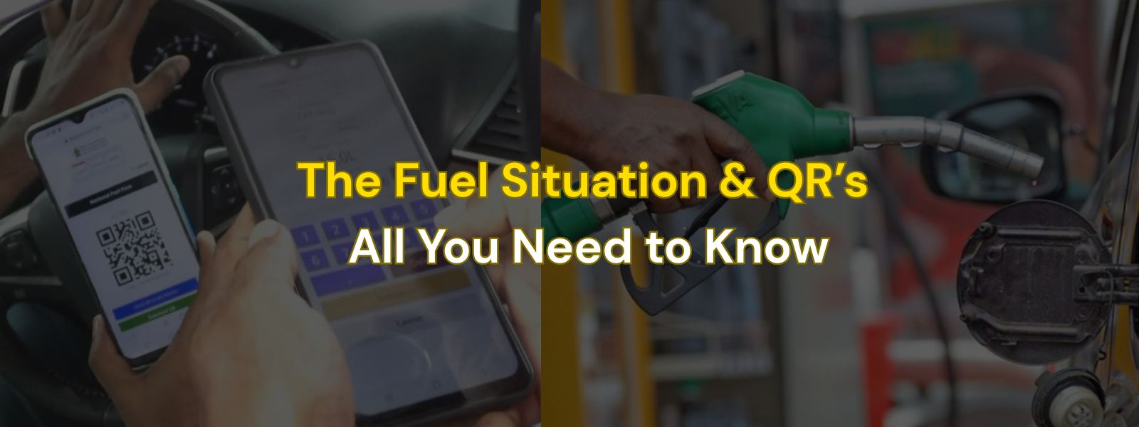 The Fuel Situation & QR’s: All You Need to Know